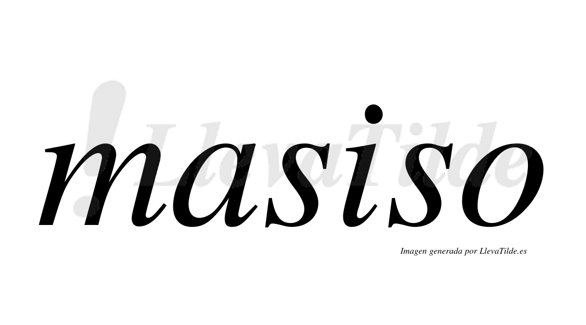 ¿Lleva tilde masiso? | LlevaTilde.es