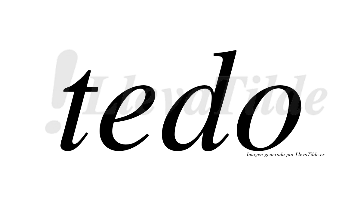 ¿Lleva tilde tedo? | LlevaTilde.es