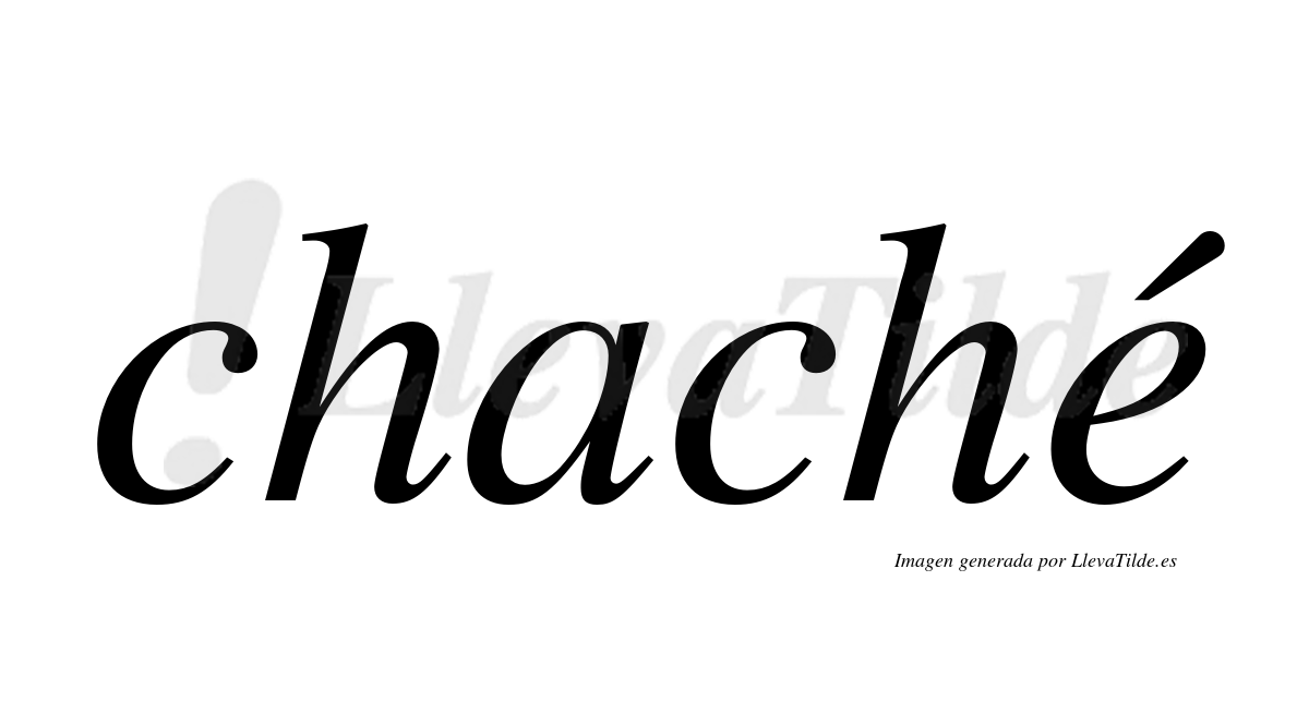 ¿Lleva tilde chaché? | LlevaTilde.es