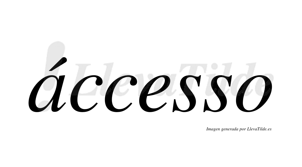 ¿Lleva tilde áccesso? | LlevaTilde.es