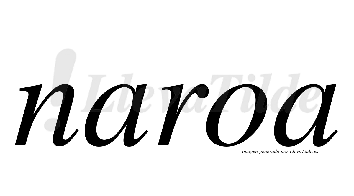 ¿Lleva tilde naroa? | LlevaTilde.es
