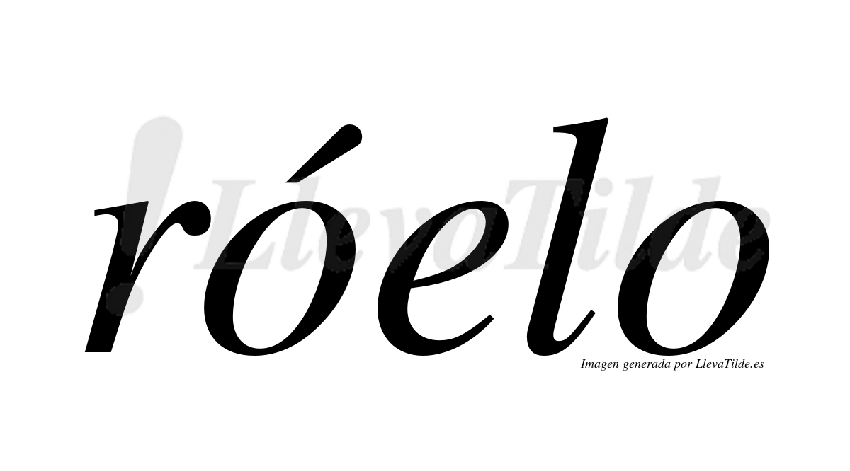 ¿Lleva tilde róelo? | LlevaTilde.es