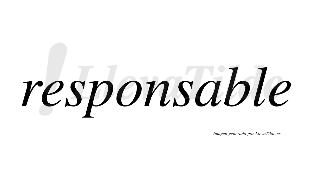 ¿Lleva tilde responsable? | LlevaTilde.es