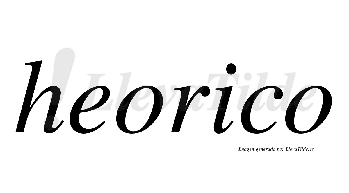 ¿Lleva tilde heorico? | LlevaTilde.es