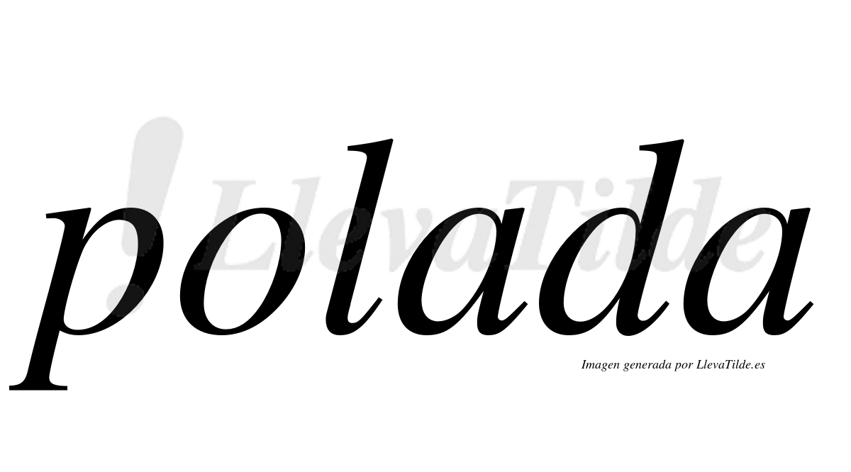 ¿Lleva tilde polada? | LlevaTilde.es