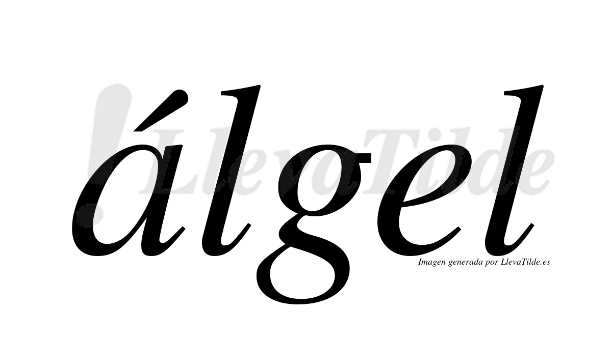¿Lleva tilde álgel? | LlevaTilde.es
