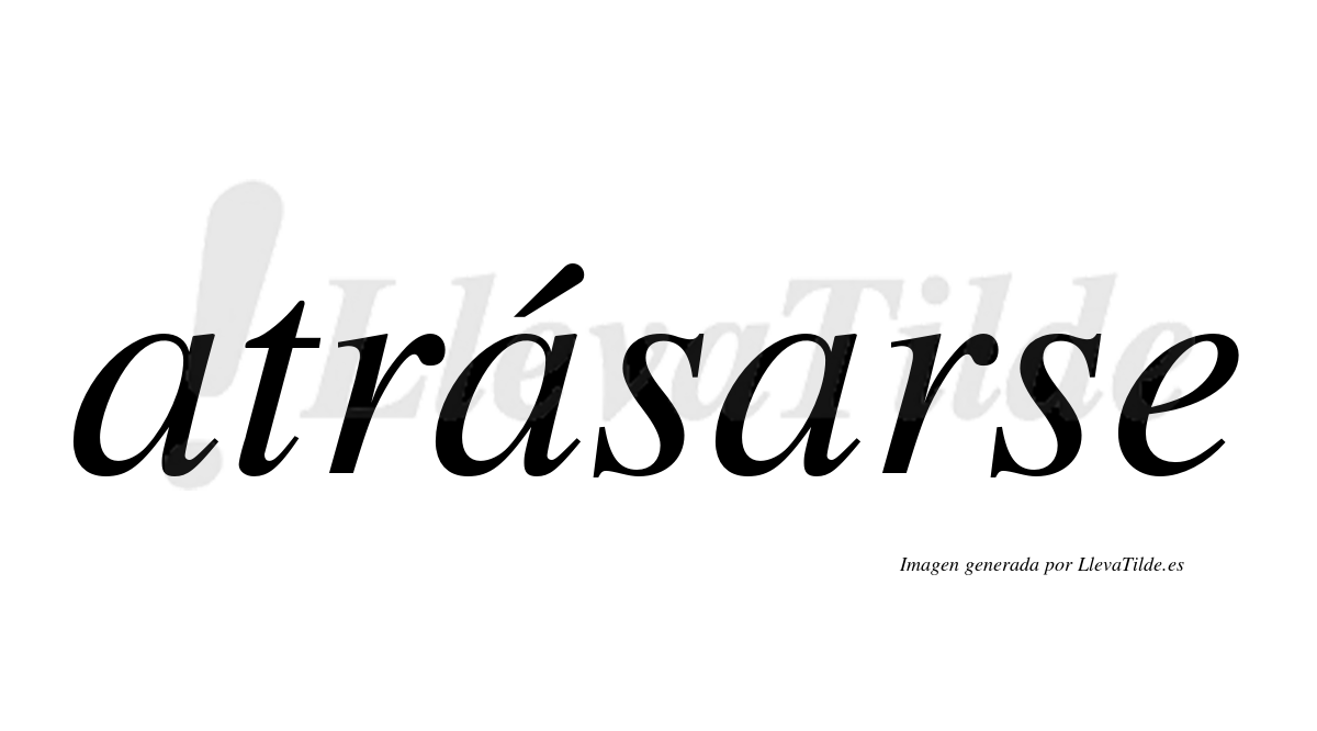 ¿Lleva tilde atrásarse? | LlevaTilde.es