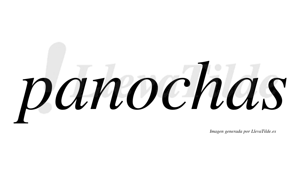 ¿Lleva tilde panochas? | LlevaTilde.es