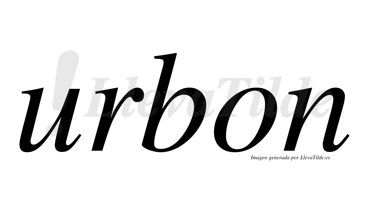 ¿Lleva tilde urbon? | LlevaTilde.es