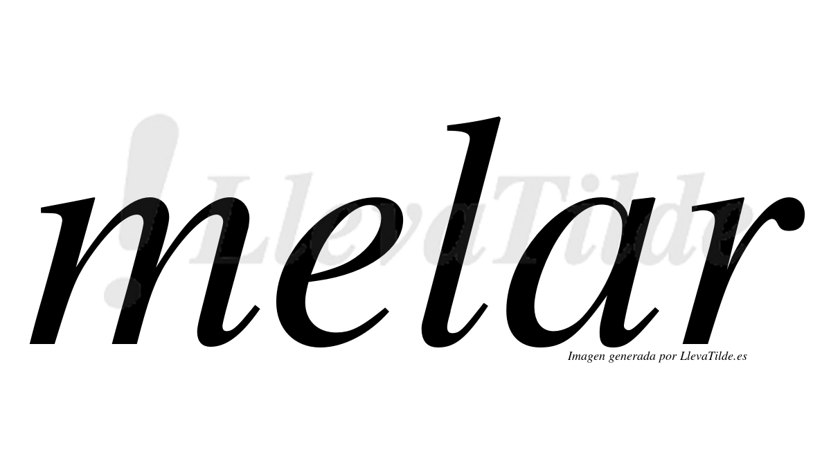 ¿Lleva tilde melar? | LlevaTilde.es