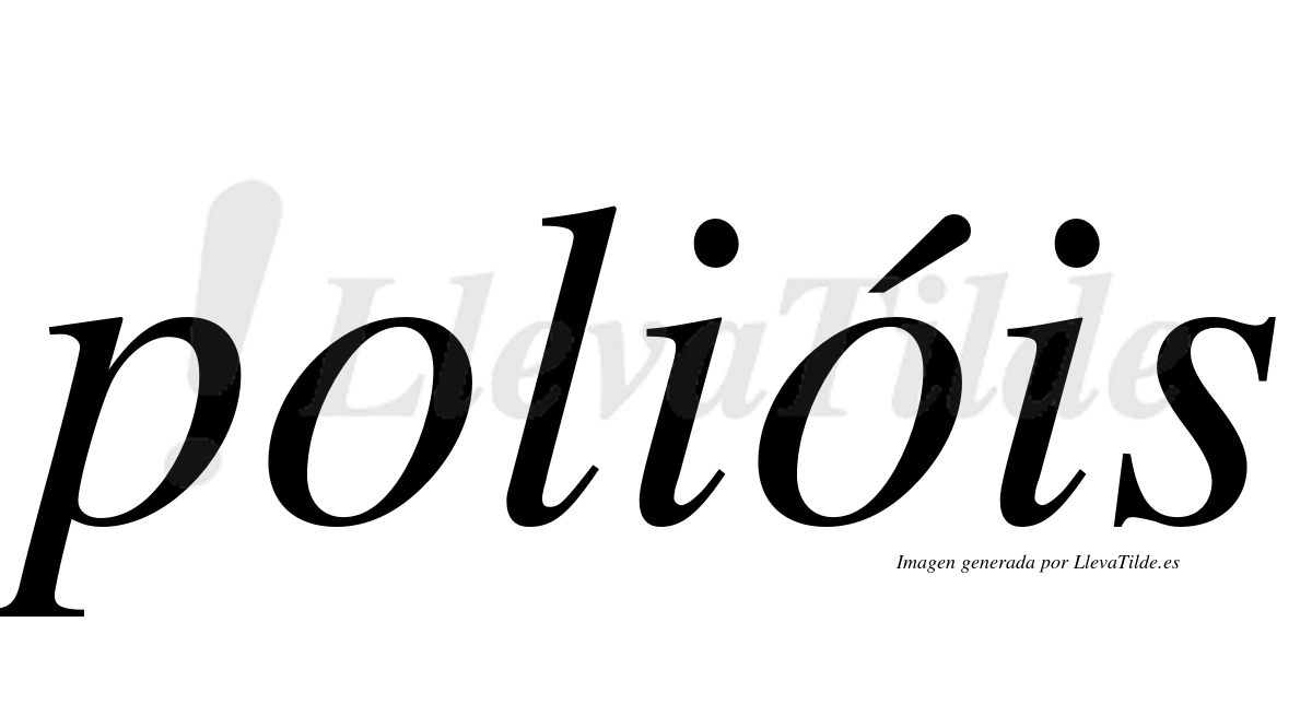¿Lleva tilde polióis? | LlevaTilde.es