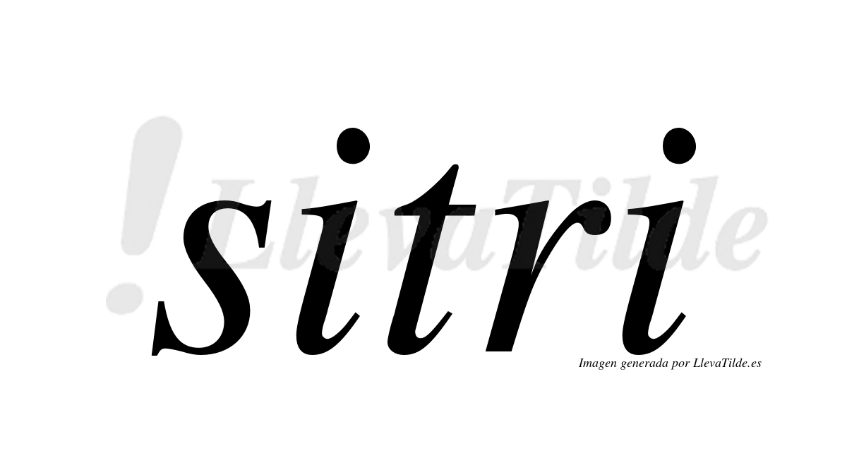 ¿Lleva tilde sitri? | LlevaTilde.es