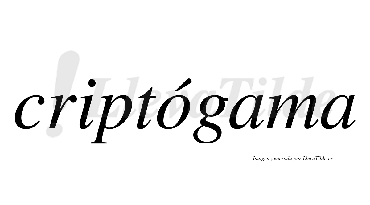 ¿Lleva tilde criptógama? | LlevaTilde.es