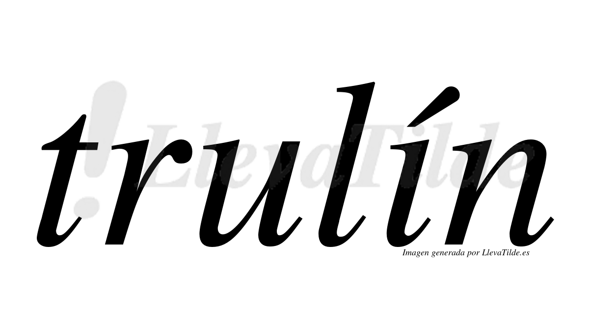 ¿Lleva tilde trulín? | LlevaTilde.es