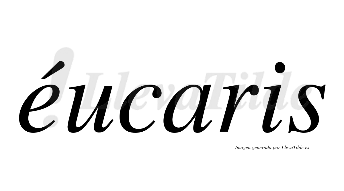 ¿Lleva tilde éucaris? | LlevaTilde.es