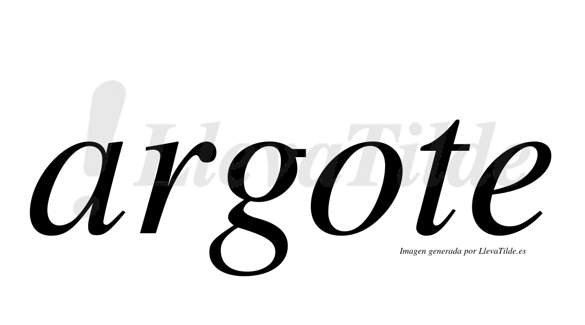 ¿Lleva tilde argote? | LlevaTilde.es