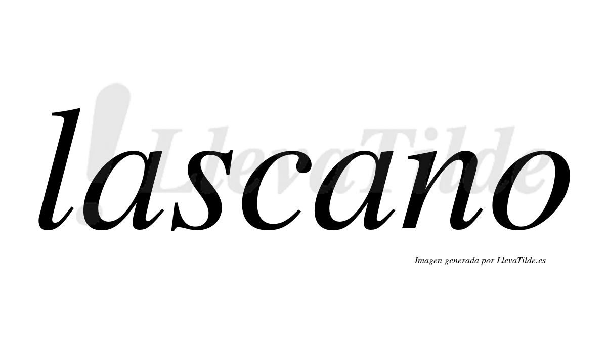 ¿Lleva tilde lascano? | LlevaTilde.es