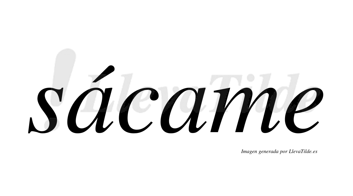 ¿Lleva tilde sácame? | LlevaTilde.es