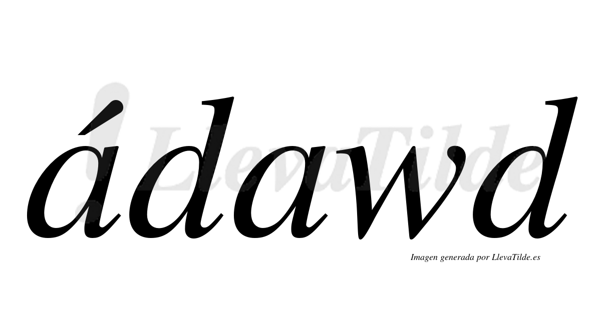 ¿Lleva tilde ádawd? | LlevaTilde.es