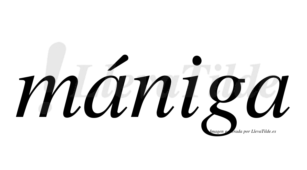 ¿Lleva tilde mániga? | LlevaTilde.es