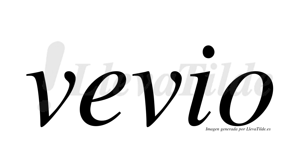 ¿Lleva tilde vevio? | LlevaTilde.es