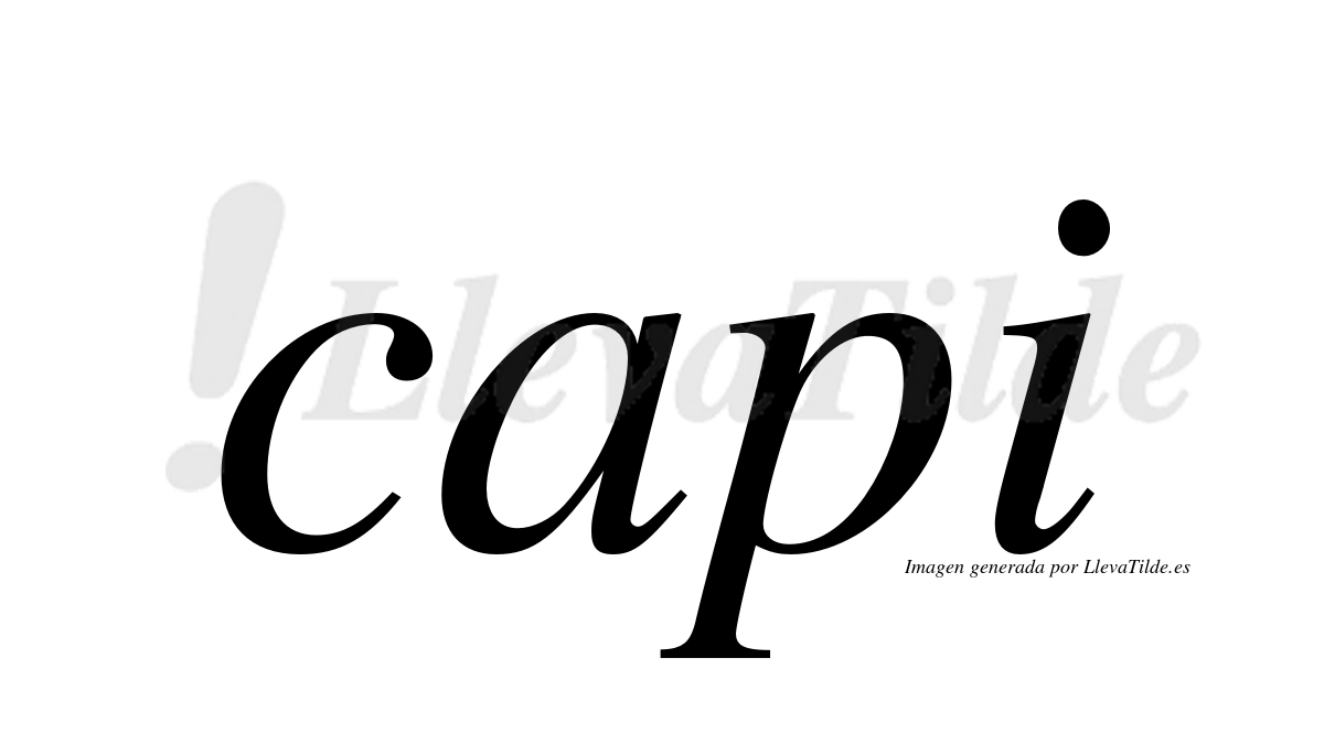¿Lleva tilde capi? | LlevaTilde.es
