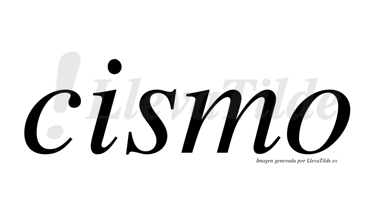 ¿Lleva tilde cismo? | LlevaTilde.es
