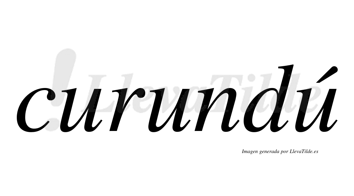 ¿Lleva tilde curundú? | LlevaTilde.es