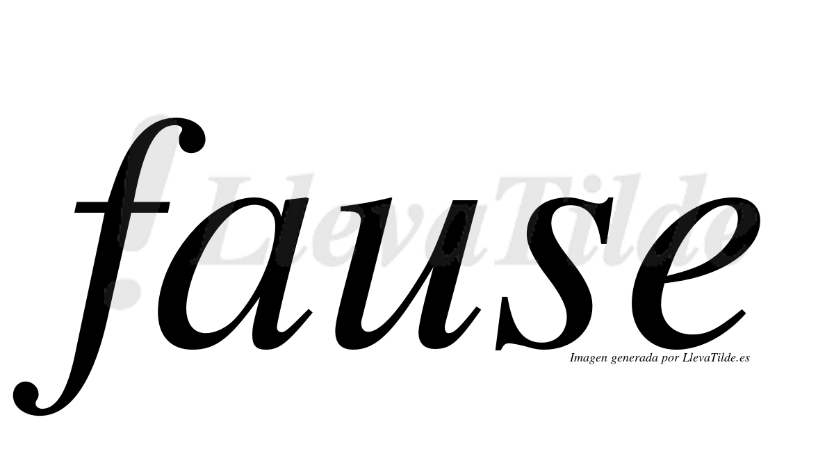 ¿Lleva tilde fause? | LlevaTilde.es