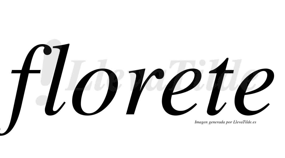 ¿Lleva tilde florete? | LlevaTilde.es