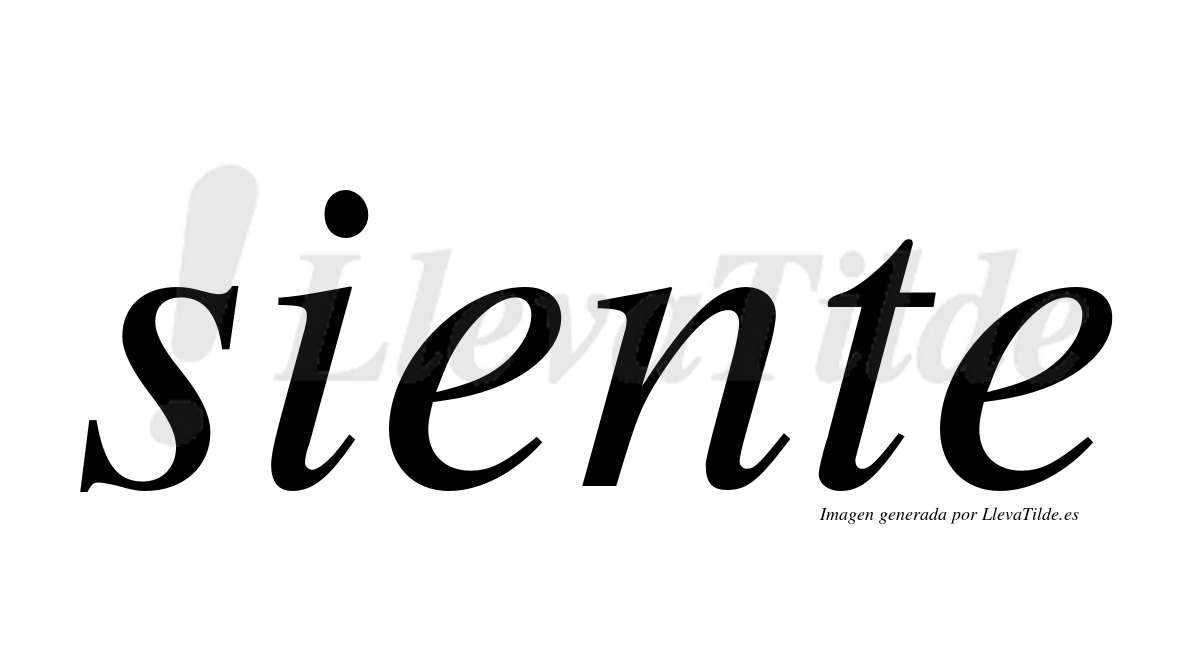 ¿Lleva tilde siente? | LlevaTilde.es