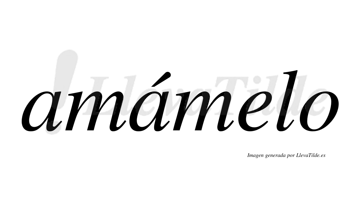 ¿Lleva tilde amámelo? | LlevaTilde.es