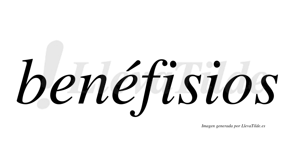 ¿Lleva tilde benéfisios? | LlevaTilde.es