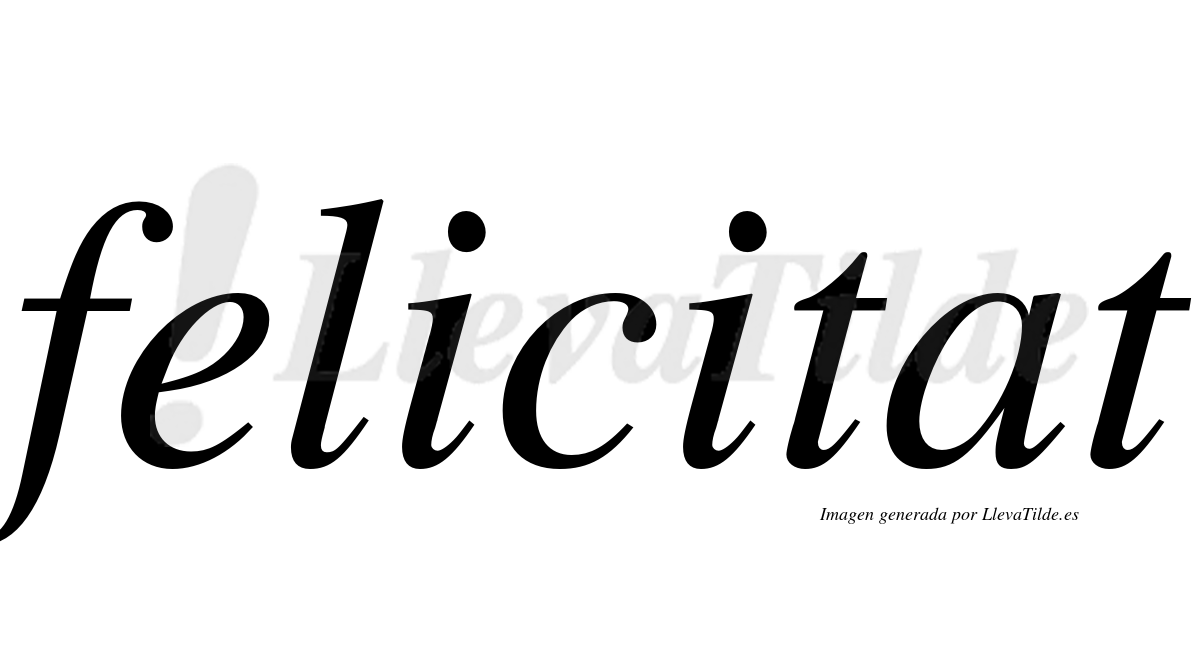 ¿Lleva tilde felicitat? | LlevaTilde.es