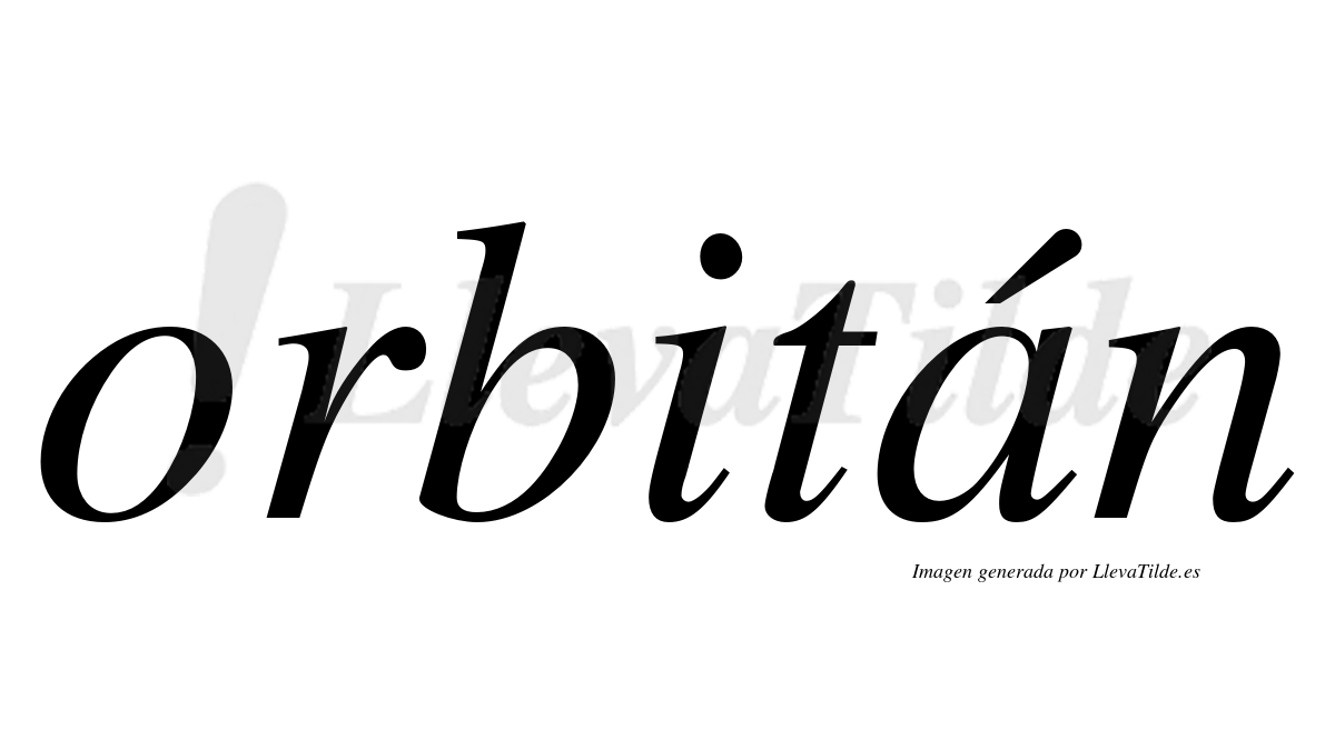 ¿Lleva tilde orbitán? | LlevaTilde.es