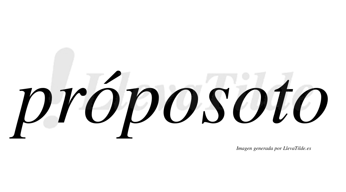 ¿Lleva tilde próposoto? | LlevaTilde.es