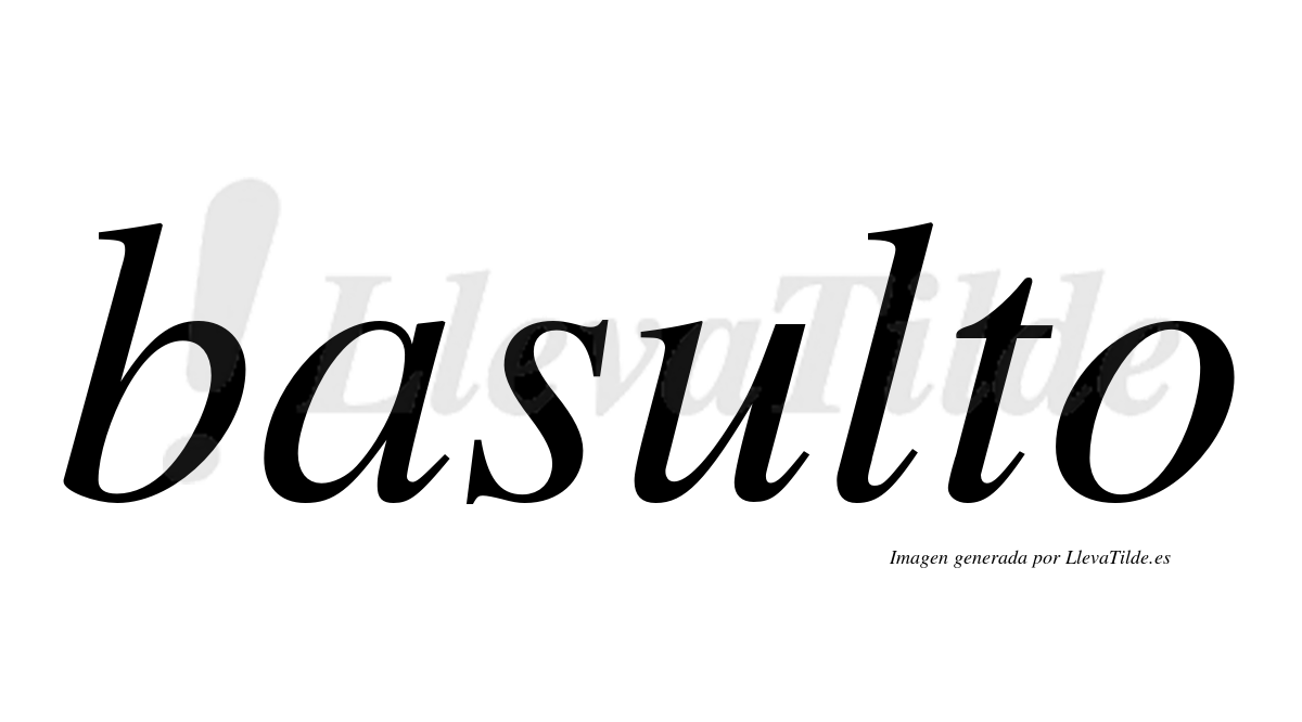 ¿Lleva tilde basulto? | LlevaTilde.es