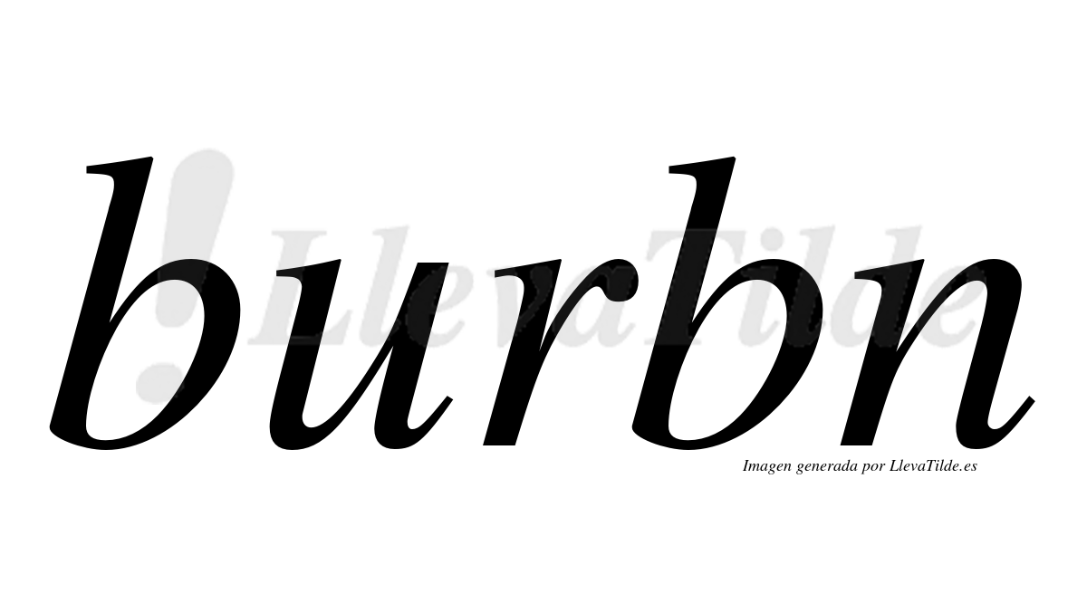 ¿Lleva tilde burbn? | LlevaTilde.es