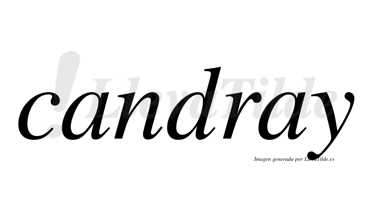 ¿Lleva tilde candray? | LlevaTilde.es