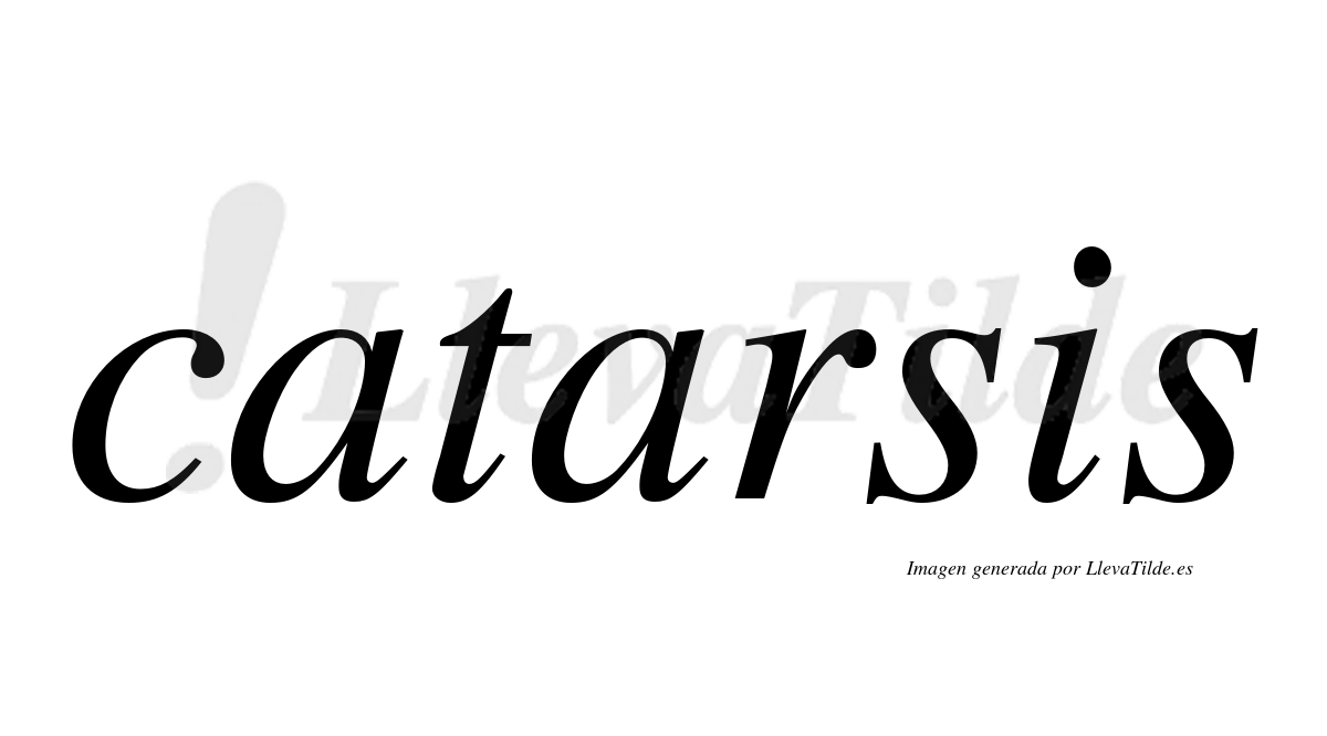 ¿Lleva tilde catarsis? | LlevaTilde.es