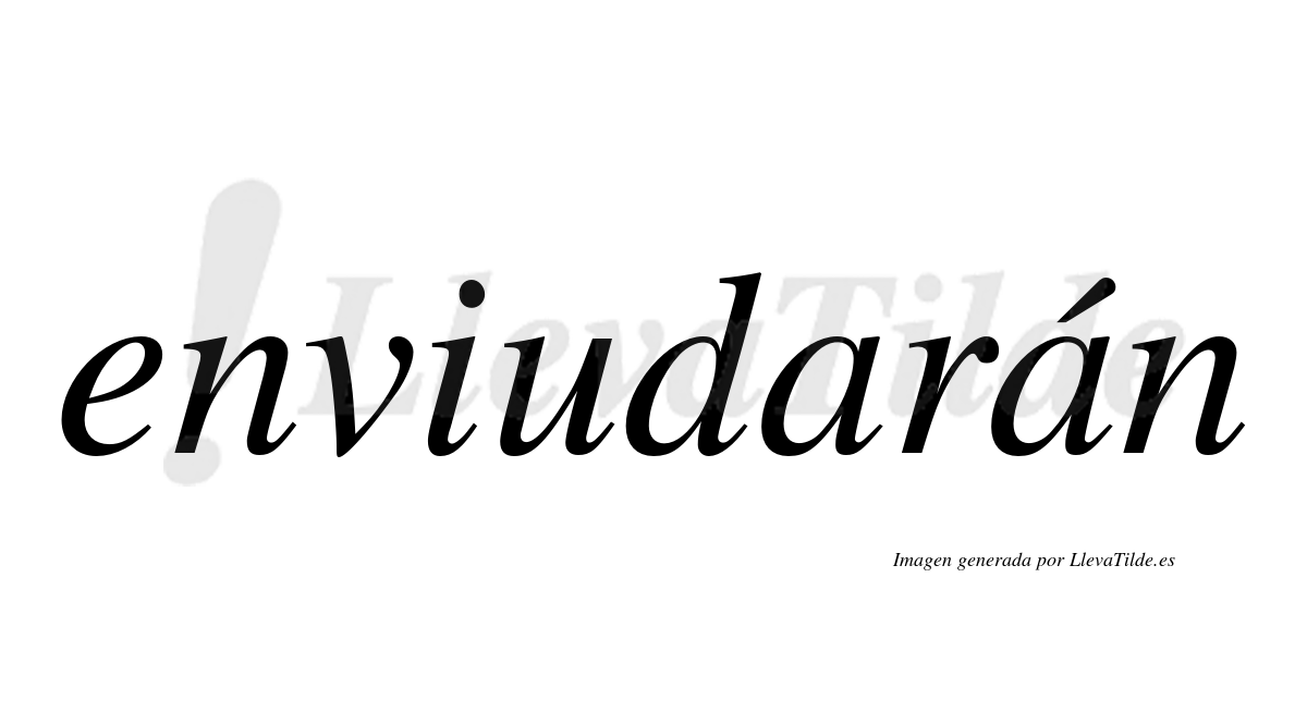 ¿Lleva tilde enviudarán? | LlevaTilde.es