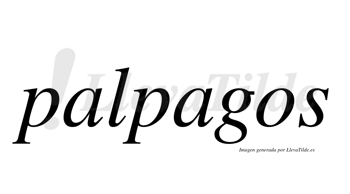 ¿Lleva tilde palpagos? | LlevaTilde.es