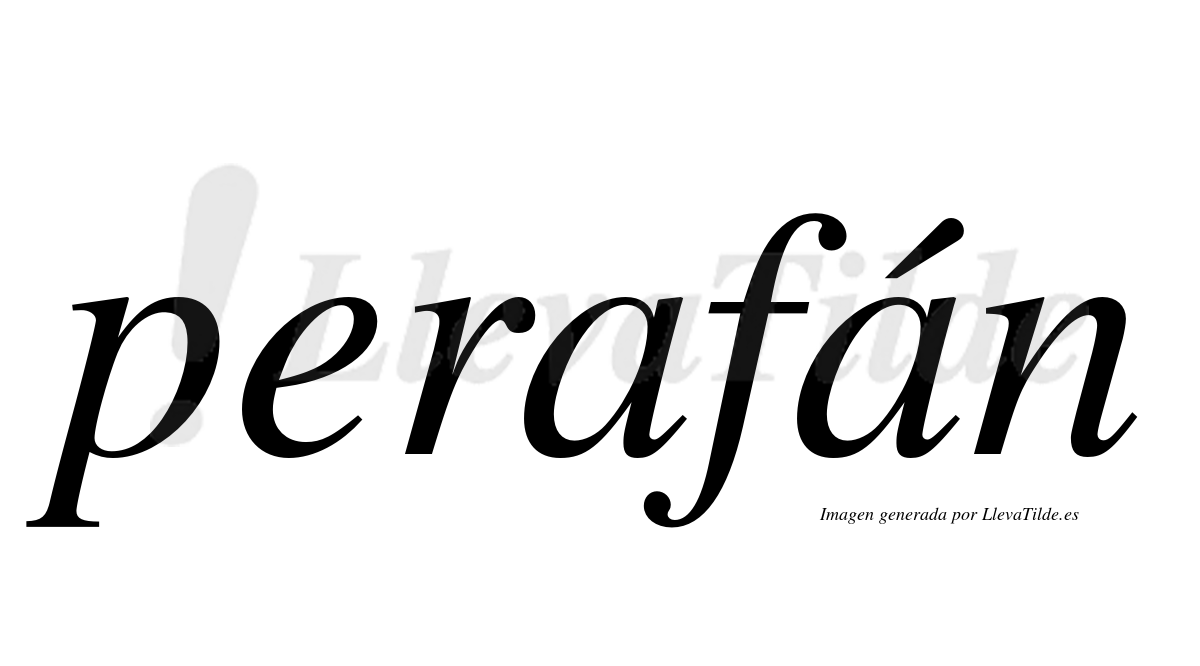 ¿Lleva tilde perafán? | LlevaTilde.es