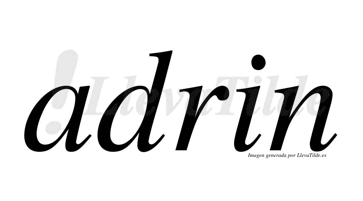 ¿Lleva tilde adrin? | LlevaTilde.es