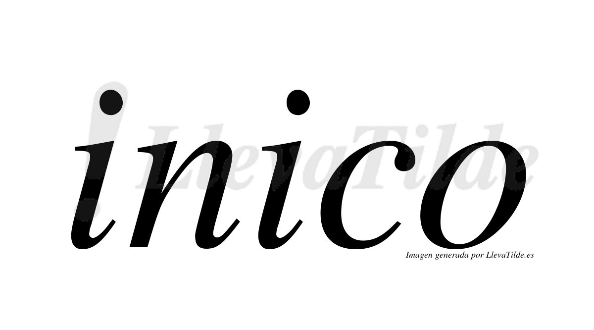 ¿Lleva tilde inico? | LlevaTilde.es