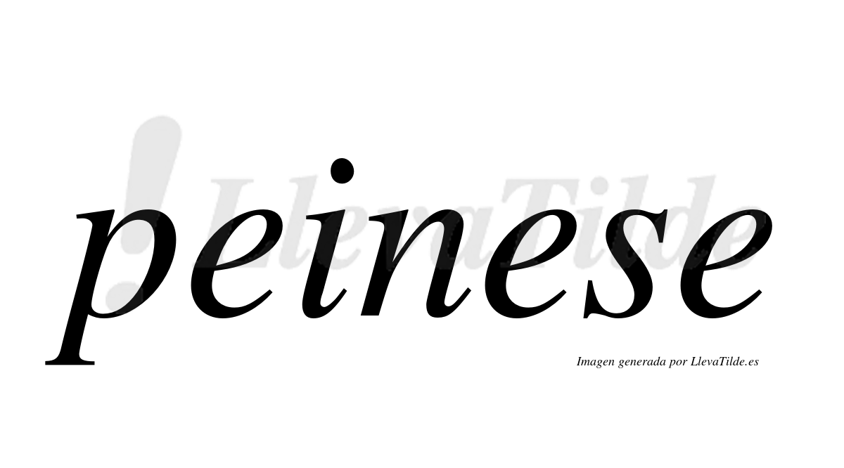 ¿Lleva tilde peinese? | LlevaTilde.es