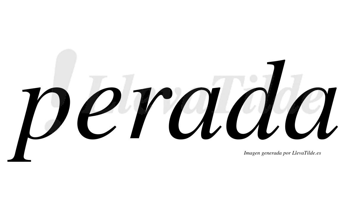 ¿Lleva tilde perada? | LlevaTilde.es