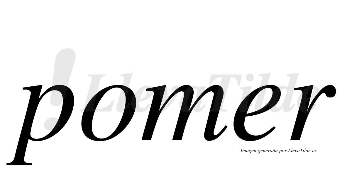 ¿Lleva tilde pomer? | LlevaTilde.es
