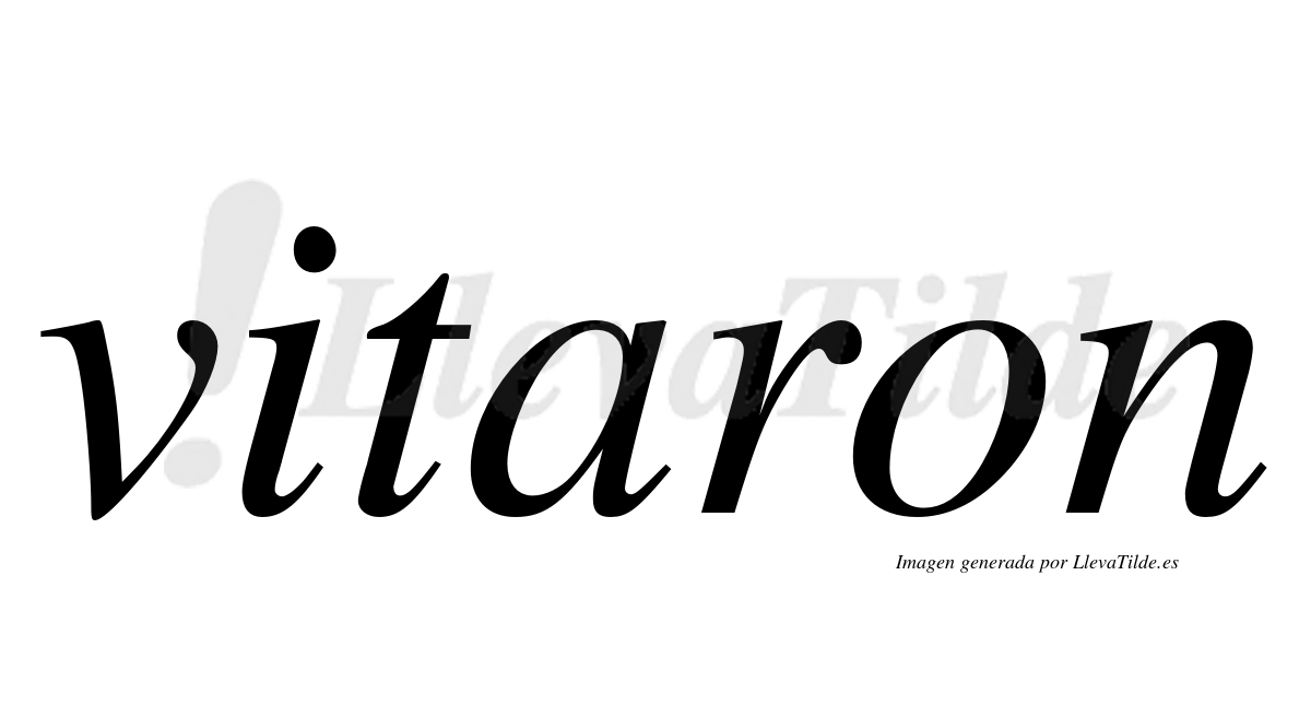 ¿Lleva tilde vitaron? | LlevaTilde.es