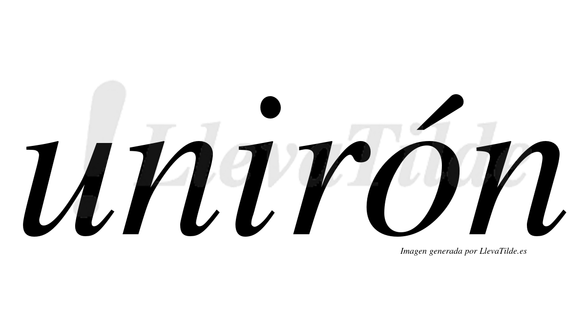 ¿Lleva tilde unirón? | LlevaTilde.es